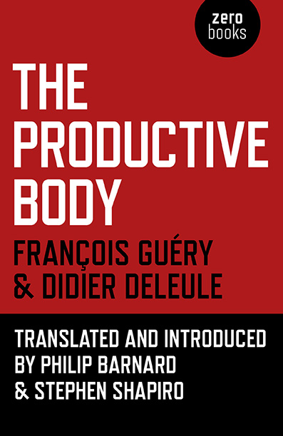 The Productive Body by Didier Deleule and François Guéry | Progressive ...